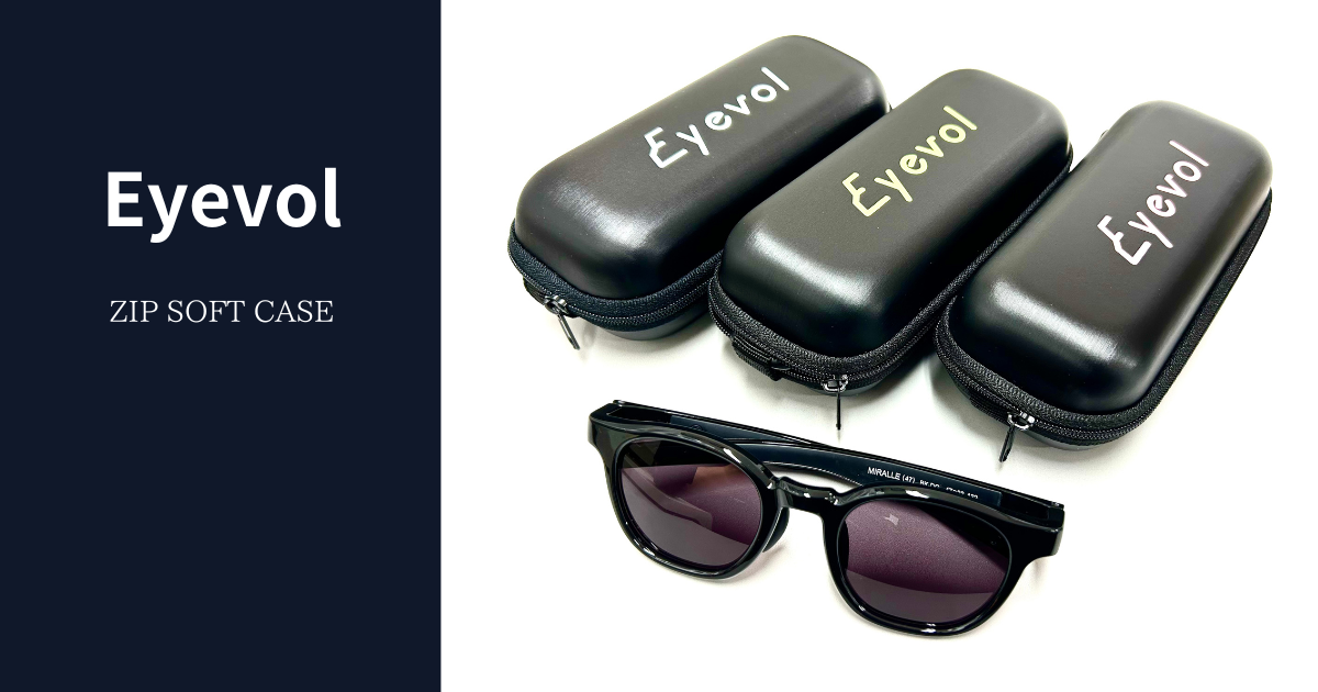 Eyevol・『ZIP SOFT CASE』再入荷 | メガネの宮川